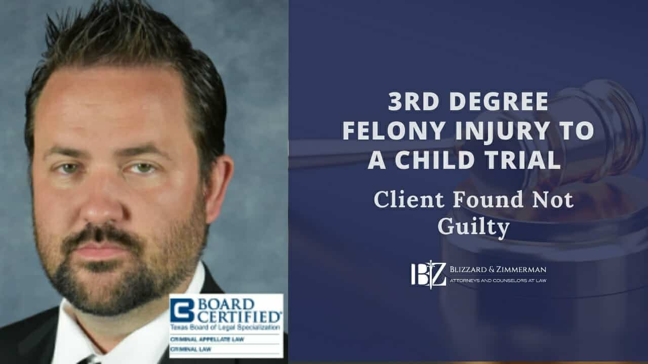 Not Guilty Jury Verdict in 3rd Degree Felony Injury to a Child Trial
