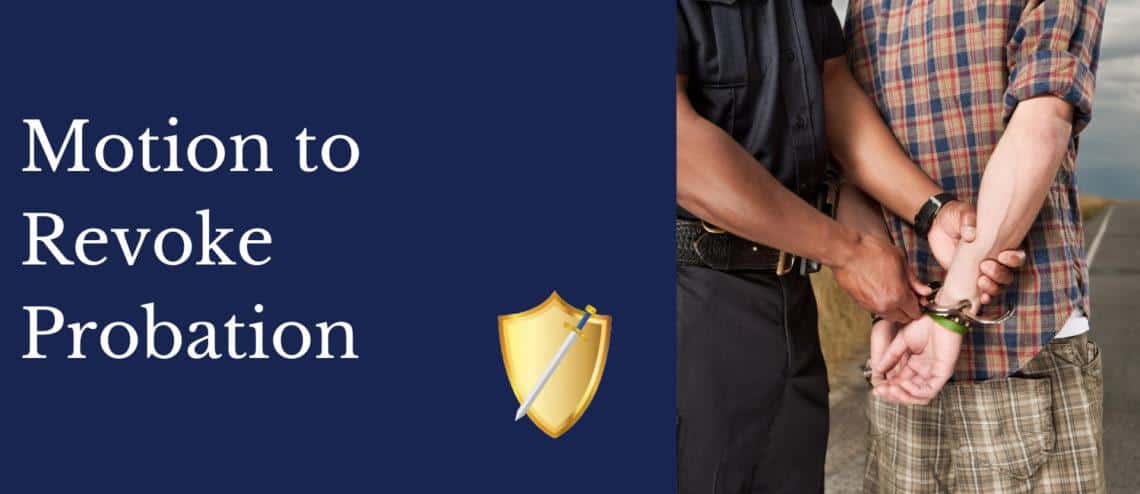 Facing a Motion to Revoke Probation in Texas - Criminal Defense Family ...